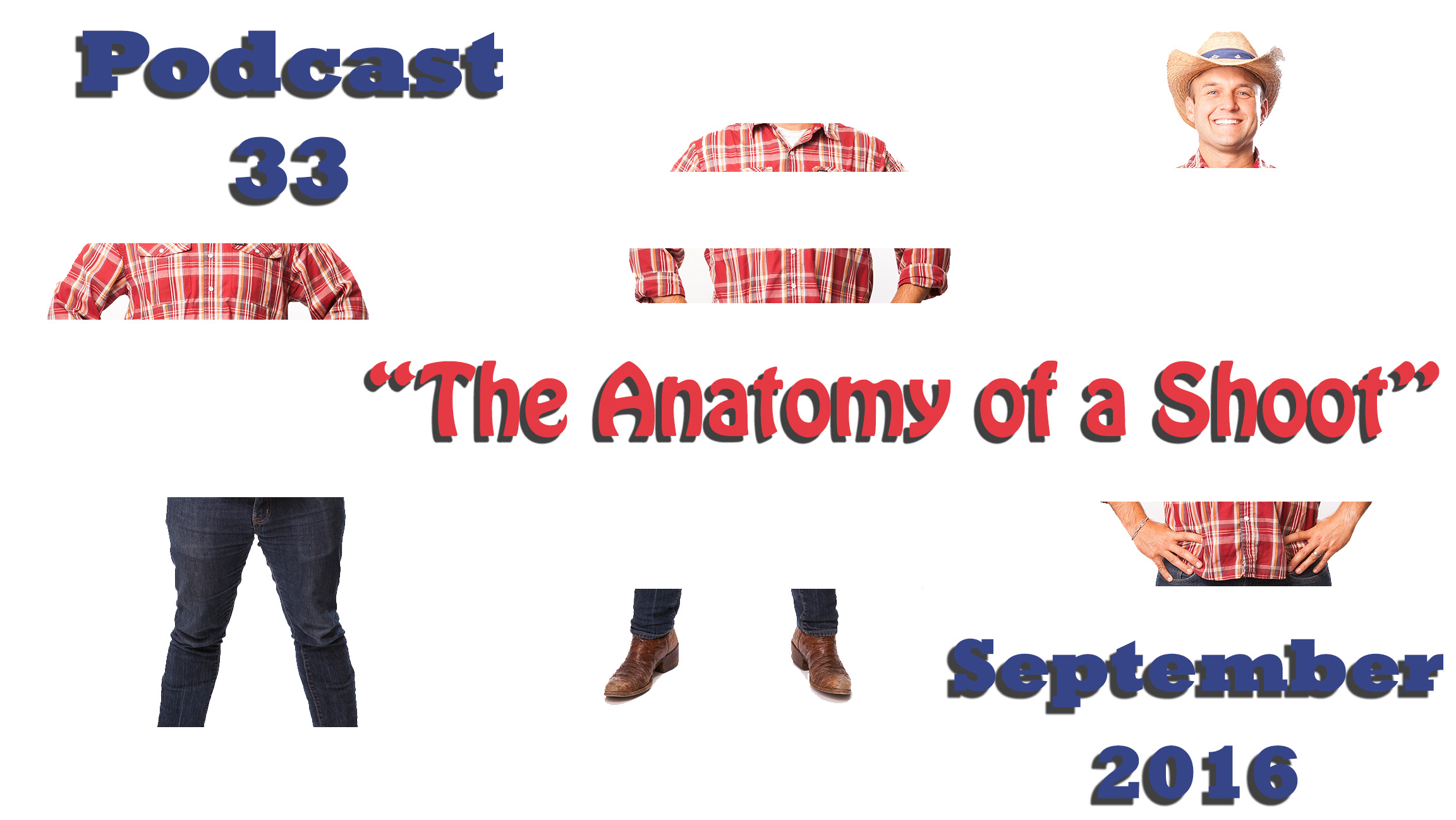 Podcast 33 – “The Anatomy of a Shoot” September 2016 | The Daytripper